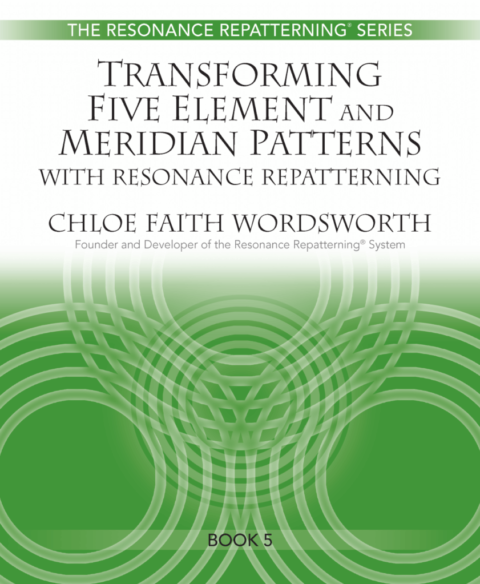 Five Element & Meridian Patterns | Resonance Repatterning Institute