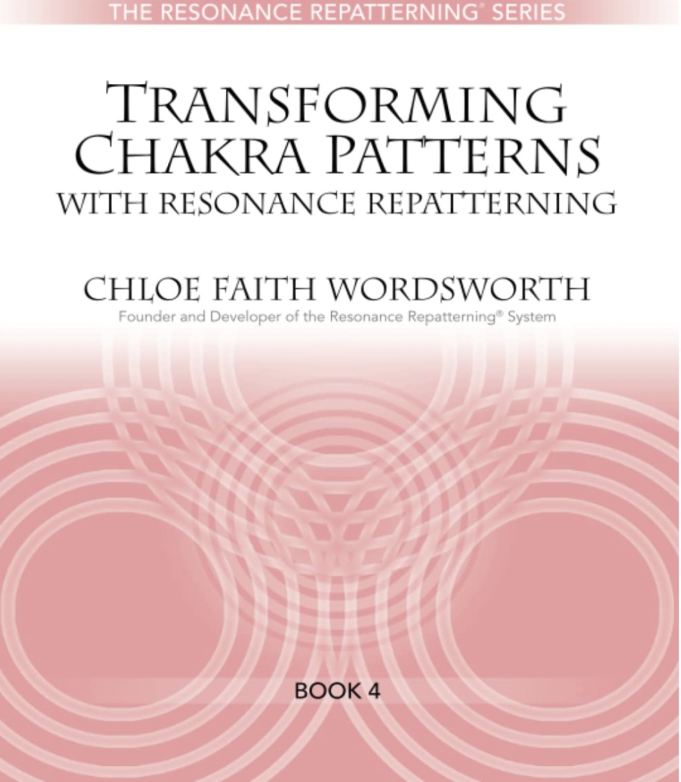 04 Transforming Chakra Patterns with Resonance Repatterning | Resonance ...